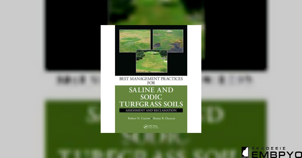 Best Management Practices for Saline and Sodic Turfgrass Soils: Assessment and Reclamation ...